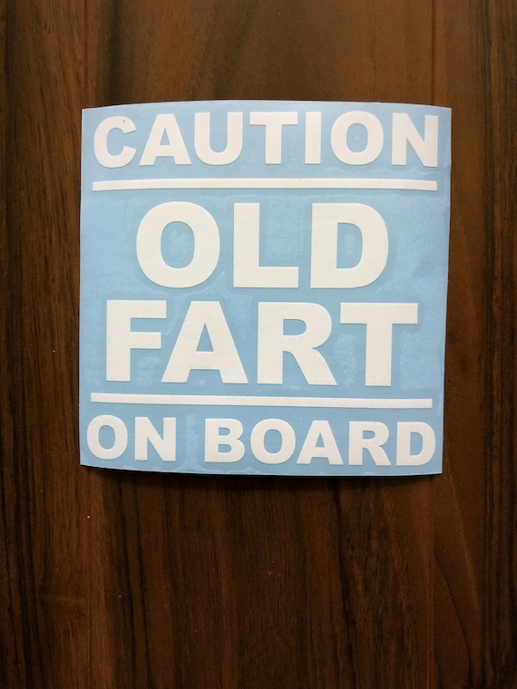 Caution Old Fart on Board Car Decal Funny Decal Window | Etsy