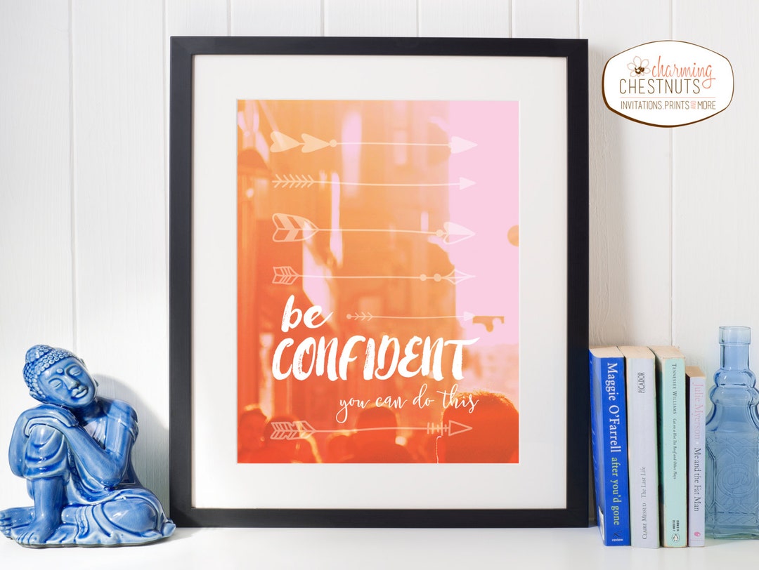 Be Confident Arrow Print: Inspirational Quote Poster (digital Download ...