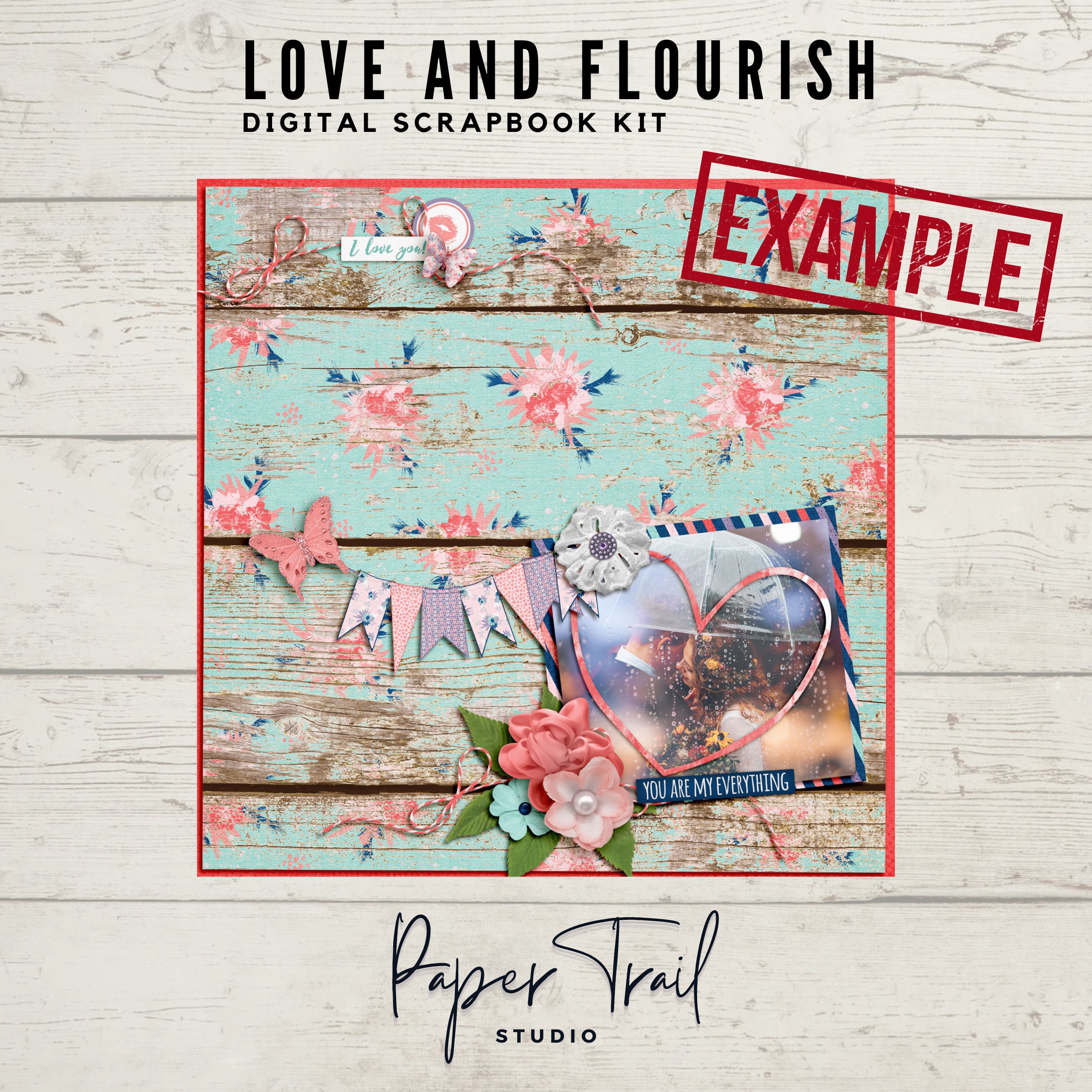 Floral Digital Scrapbooking, Love and Flourish Digital Scrapbooking ...