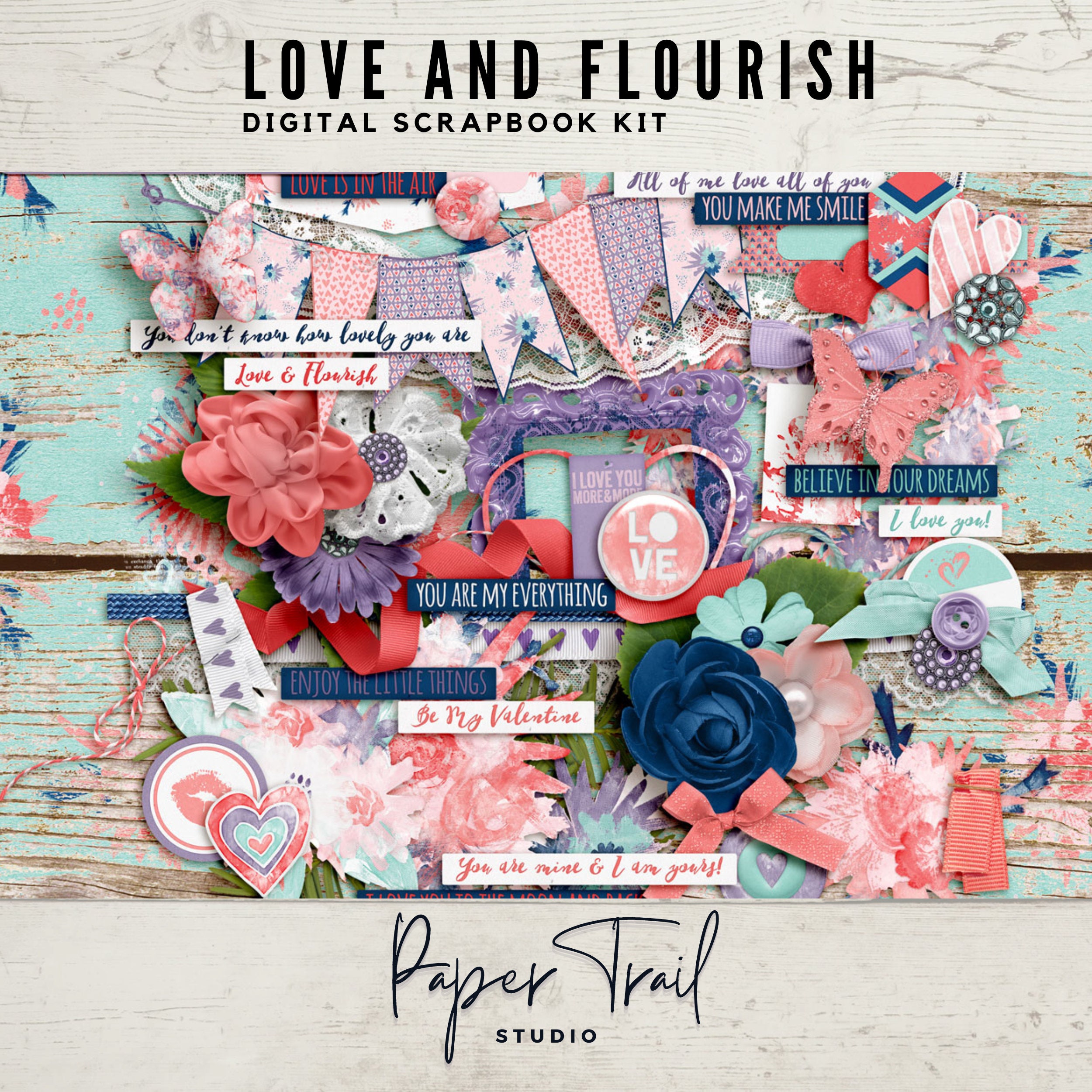 Floral Digital Scrapbooking, Love and Flourish Digital Scrapbooking ...
