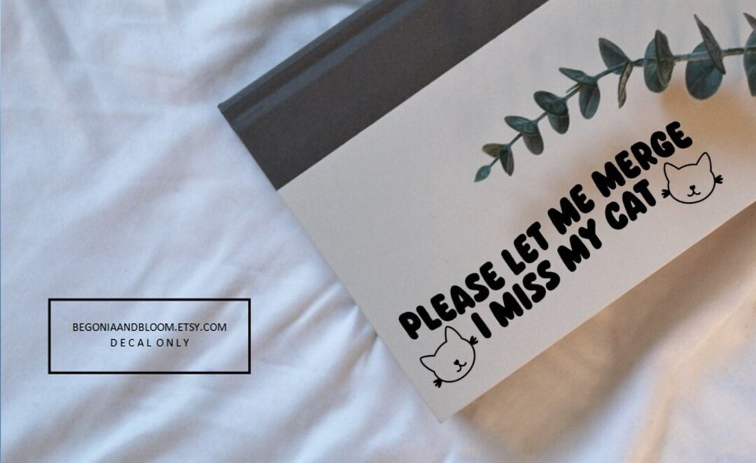 Please Let Me Merge, Funny Bumper Sticker, Car Window Decal, Merge Car ...