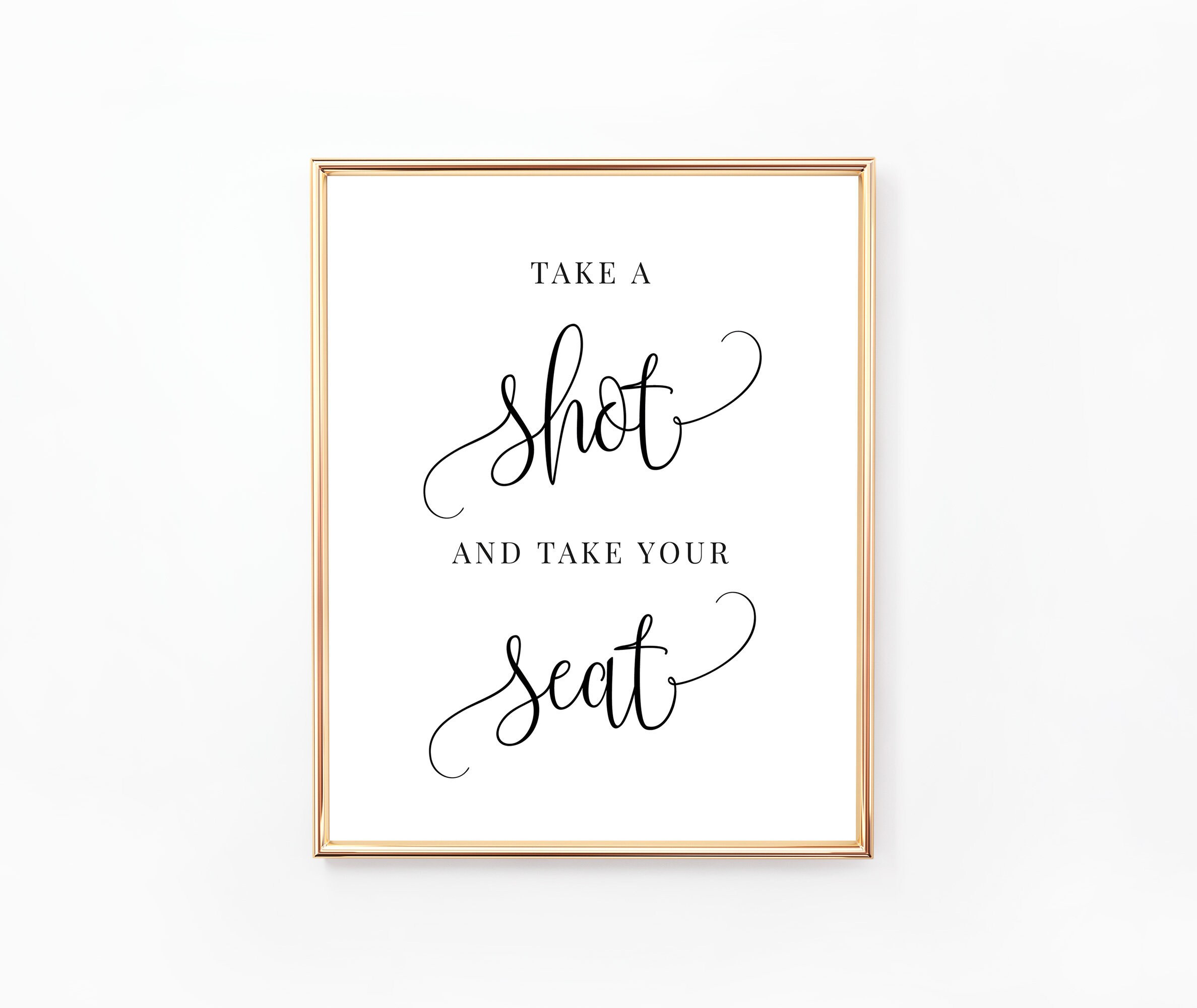 Take a Shot and Take Your Seat Sign, Wedding Sign, Printable Sign ...