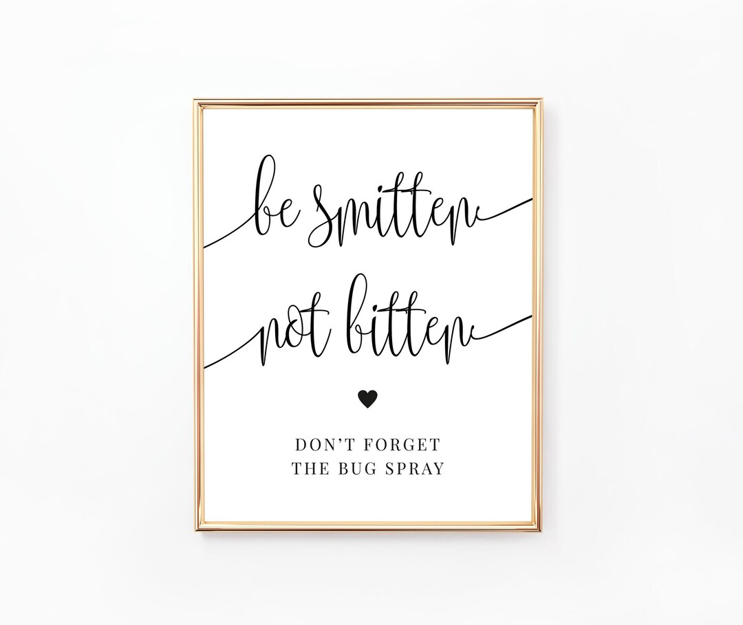 Be Smitten Not Bitten Sign, Bug Spray Sign, Printable Sign, Wedding ...