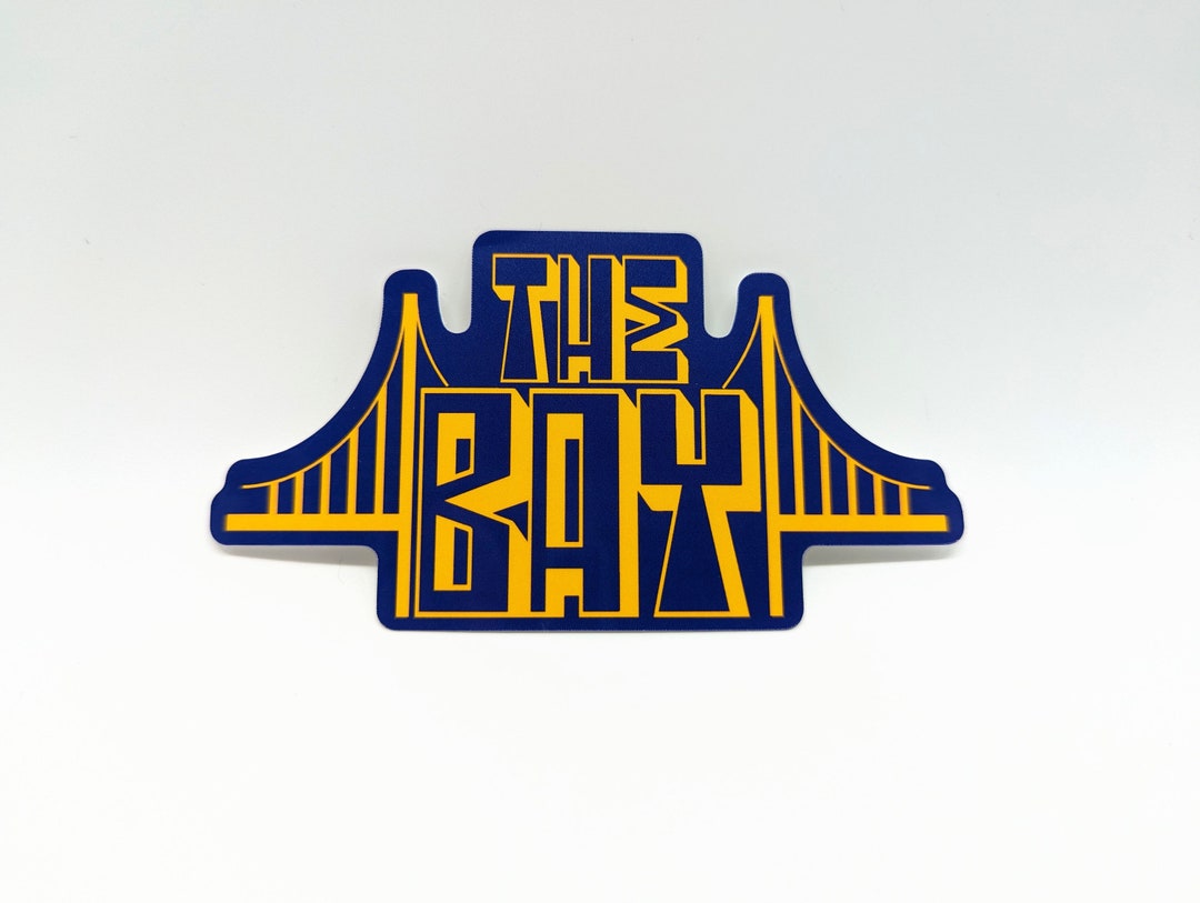 The Bay Sticker Blue Gold Golden State Warriors Hyphy Thizz Yay Area ...