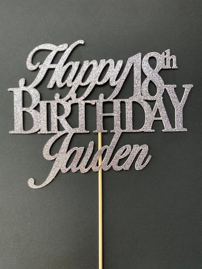 Any Number!, Custom Birthday Cake Topper, 18th Cake Topper, Happy 18th ...
