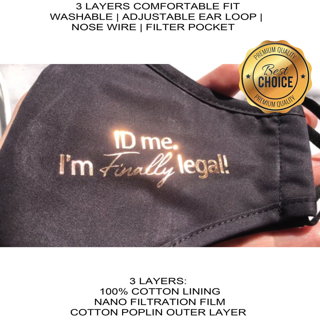 ID Me. I'm Finally Legal Personalized Custom Adjustable Reusable Face ...