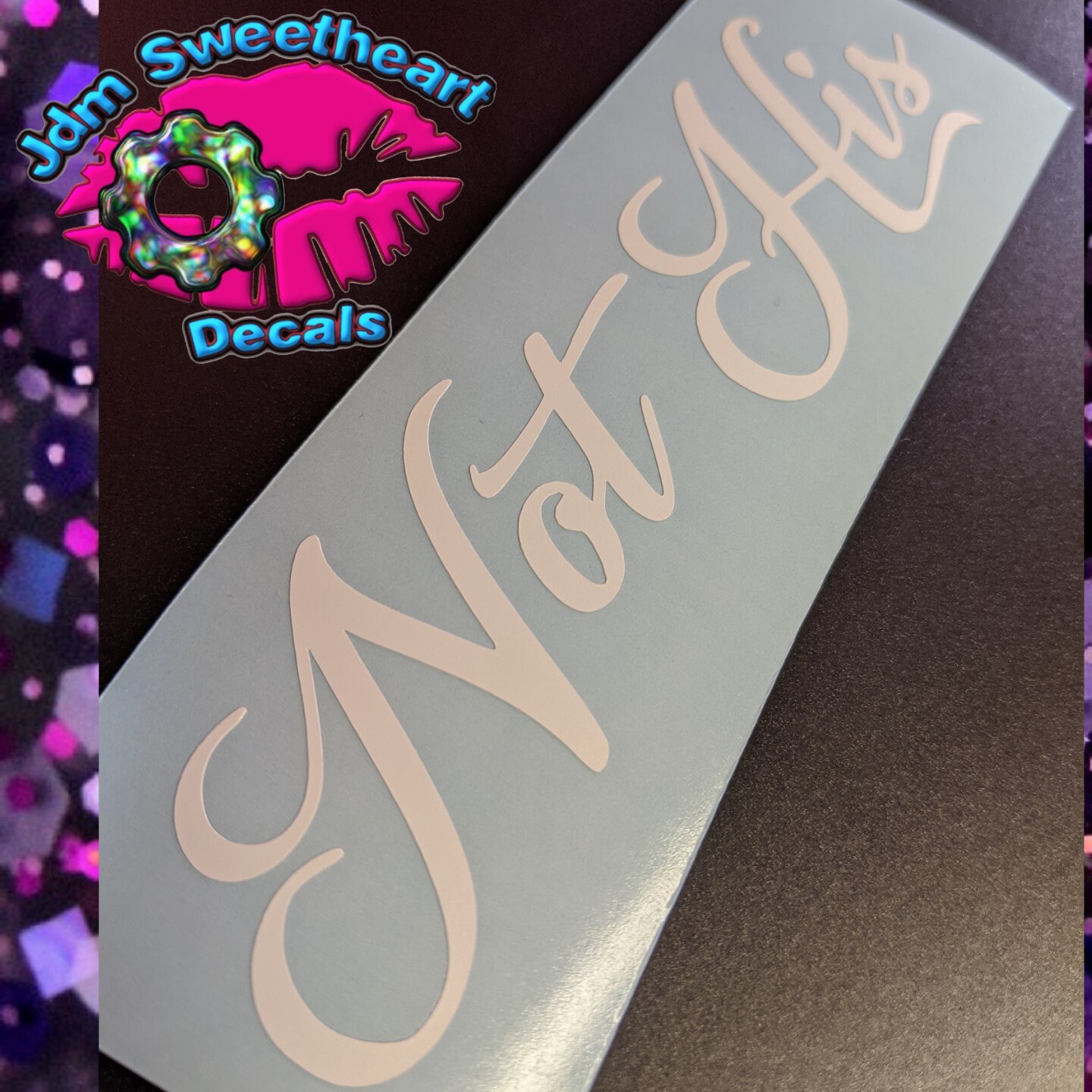 Not His Decal Sticker Jdm Sweetheart Female Car Enthusiast Car - Etsy UK