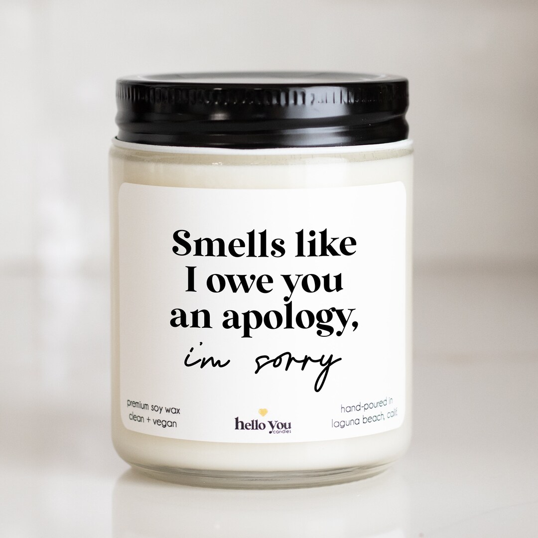 Apology Gift Candle: "smells Like I Owe You an Apology" - Etsy