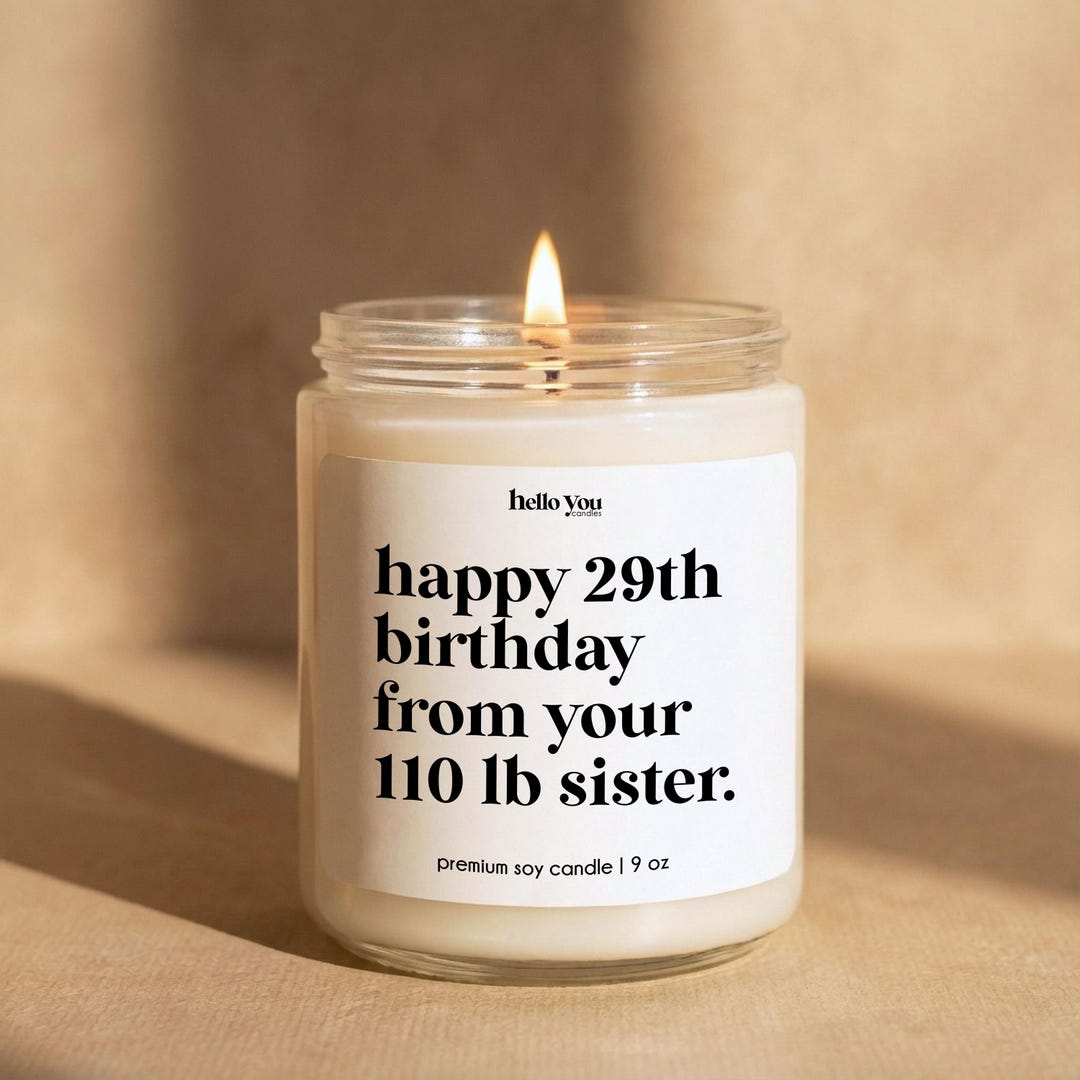 Funny Sister Birthday Candle: "happy 29th From Your 110 Lb. Sister" - Etsy