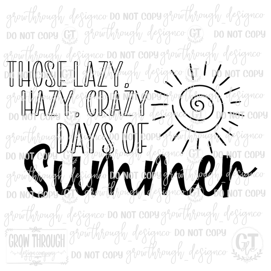 Lazy, Hazy, Crazy Days of Summer - Png - Svg - Etsy