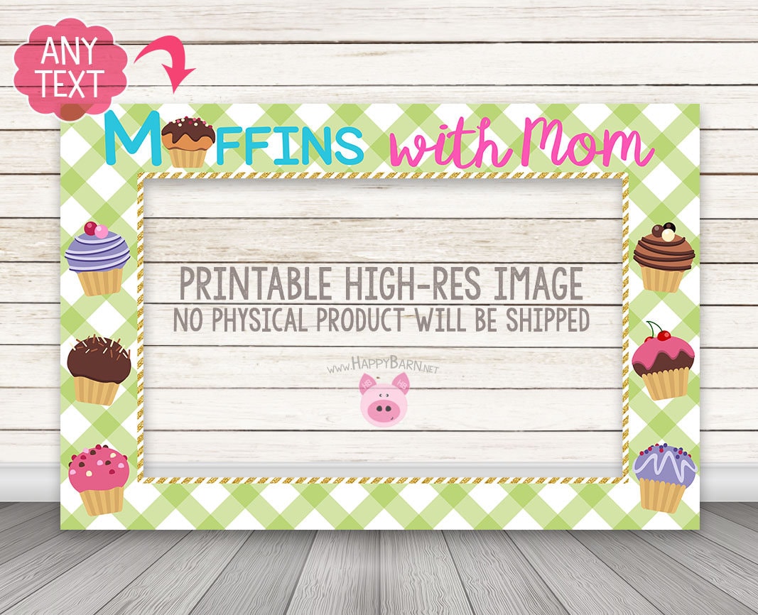 PRINTABLE Muffins With Mom Photo Booth Frame, Muffins With Mom, Muffins ...