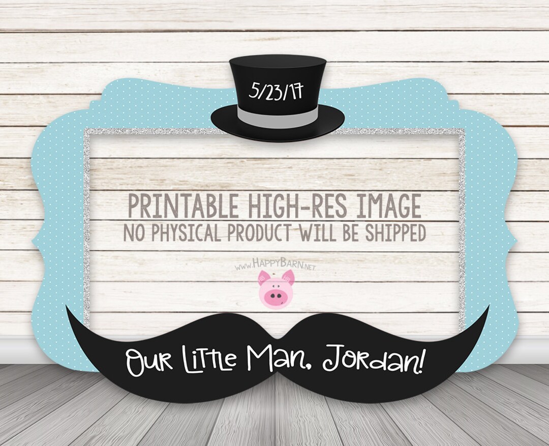 PRINTABLE Mustache Photo Booth Frame, Little Man Photobooth Prop, Boy ...