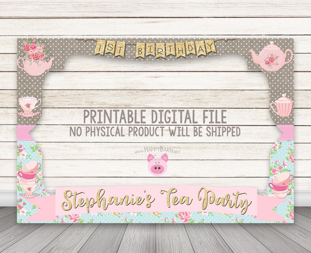 PRINTABLE Tea Party Photo Booth Frame, Tea Party Birthday Photobooth ...