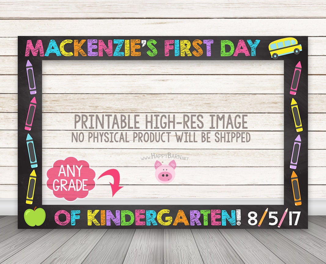 First Day Sign Photo Booth First Day of Kindergarten Frame Instant ...