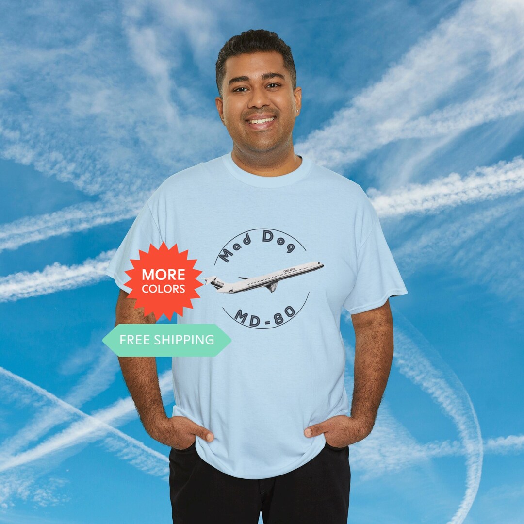 Mcdonnell-douglas MD-80 MAD DOG Unisex Cotton Tee, Multiple Color ...