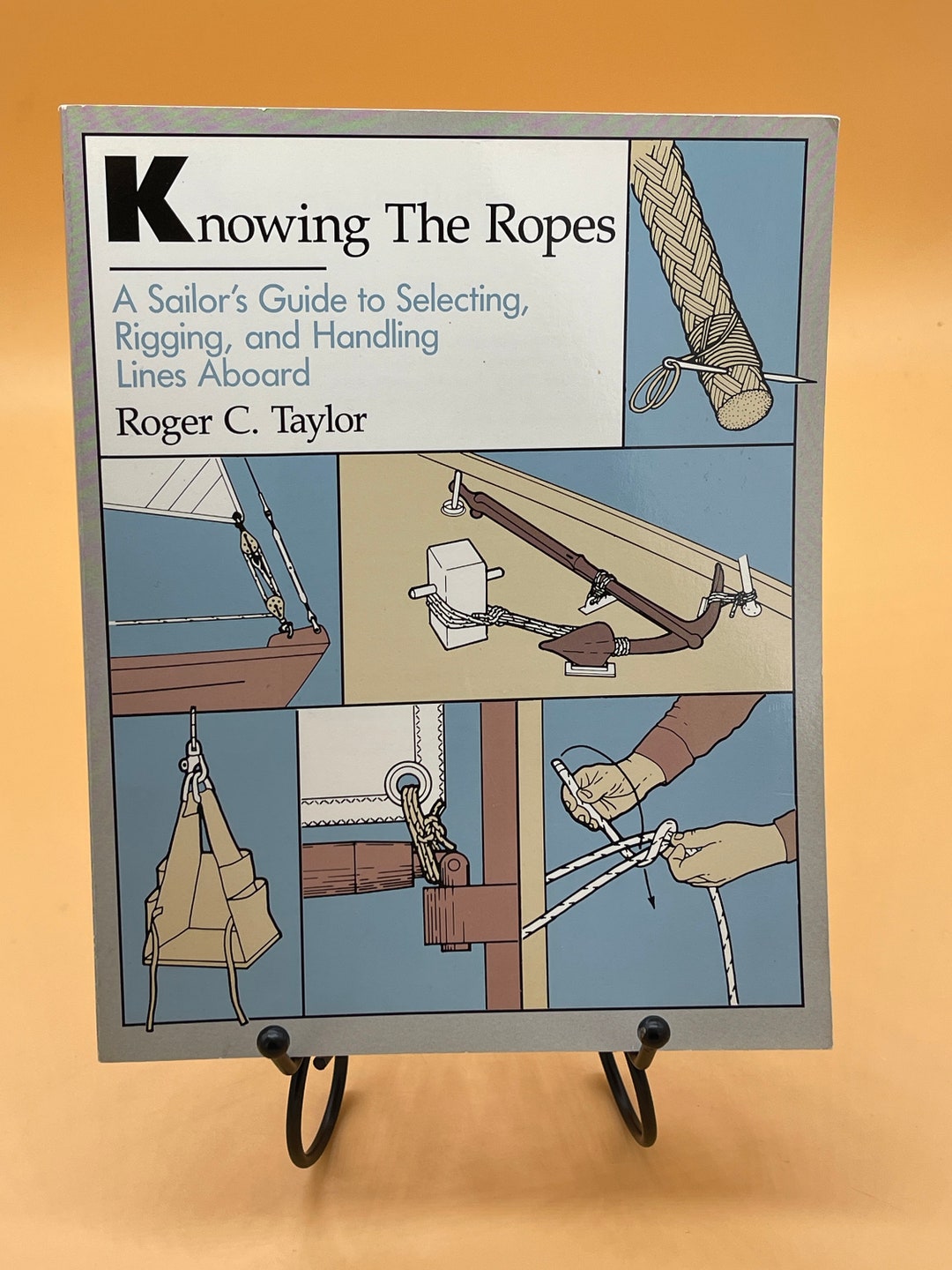 Sailing Books Knowing the Ropes Guide to Selecting, Rigging, and ...