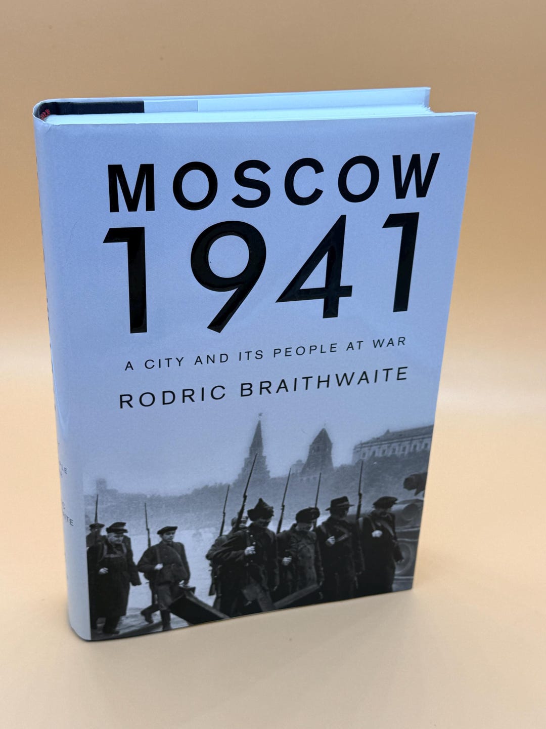 Moscow 1941 A City and Its People at War by Rodric Braithwaite 2006 ...