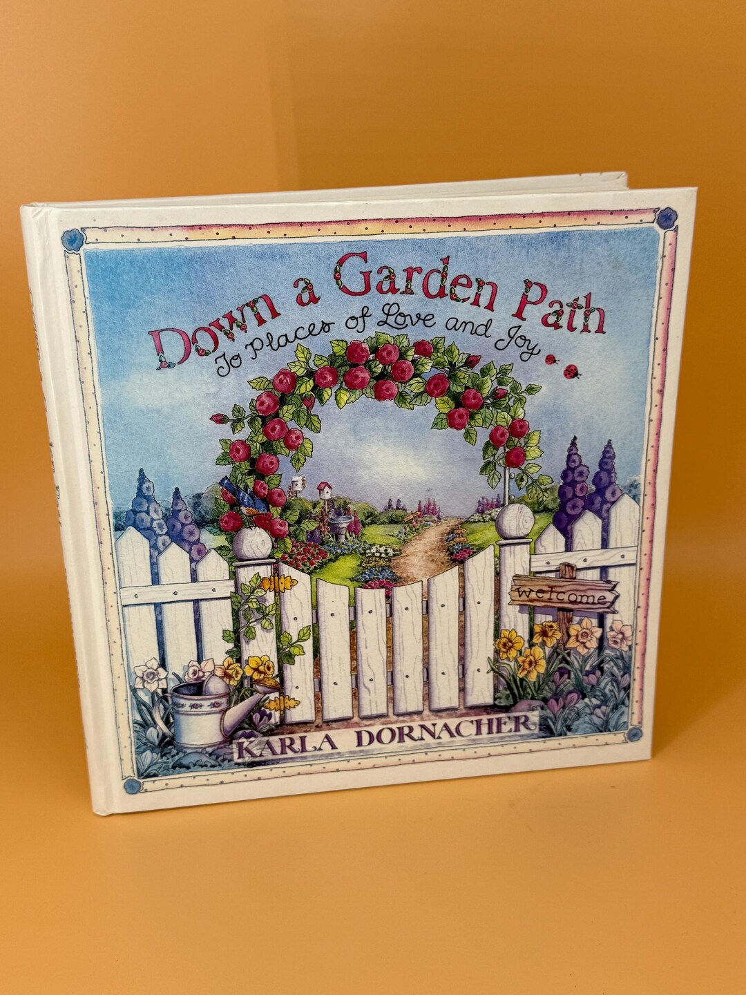 Down a Garden Path to Places of Love and Joy by Karla Dornacher 1999 ...