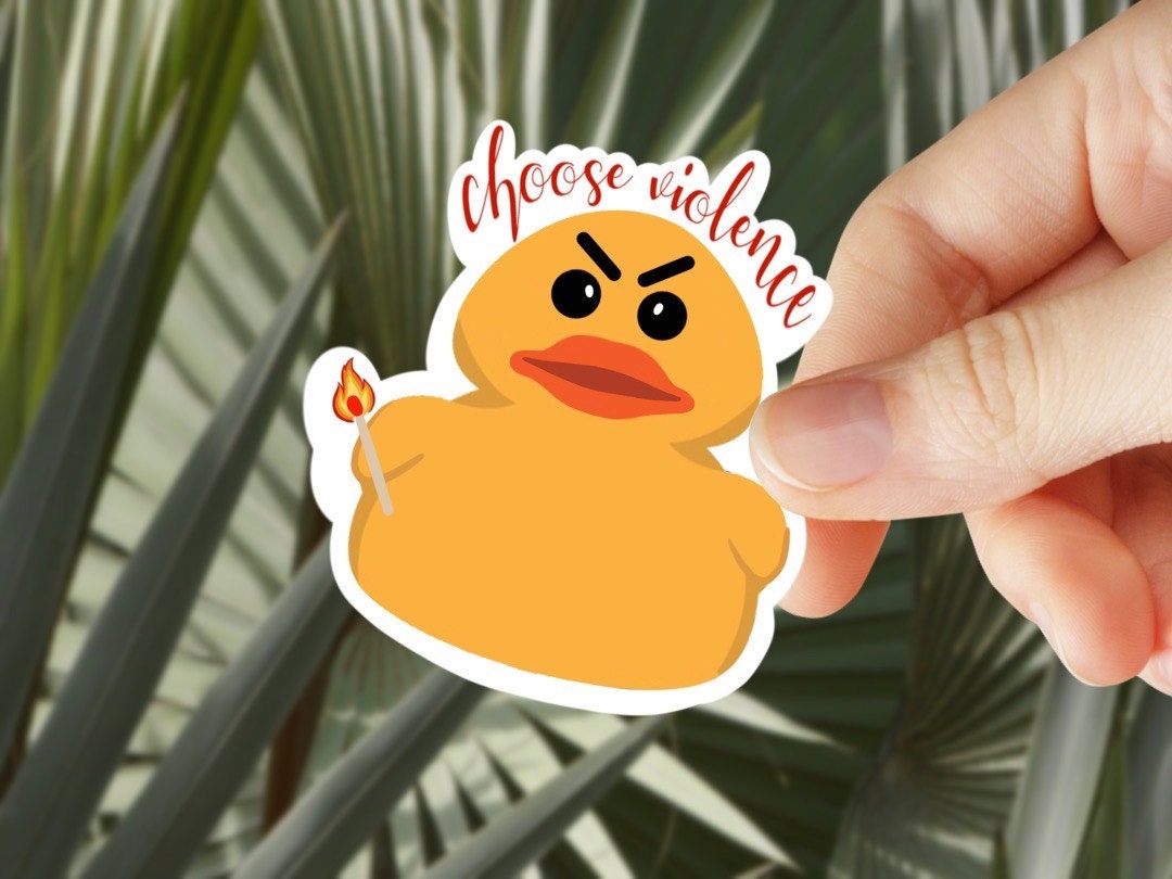 Choose Violence Rubber Duck Funny Sticker for Journal, Water Bottle ...
