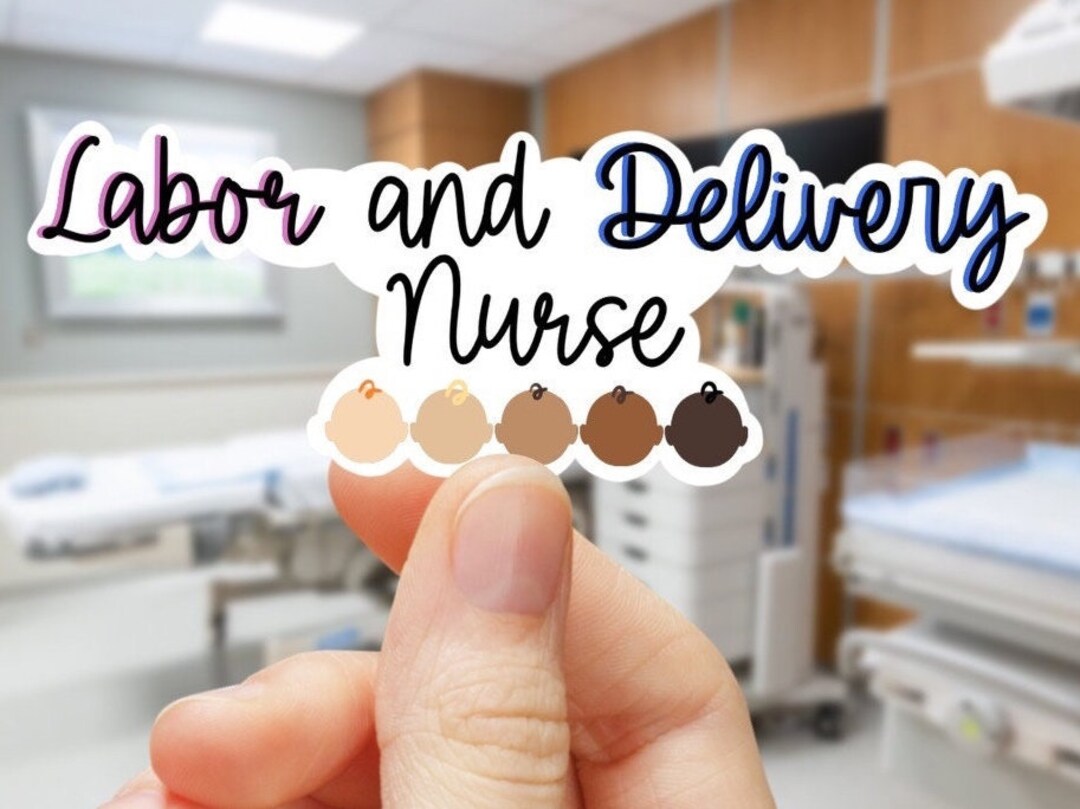Labor and Delivery Nurse L&D Sticker for Journal, Water Bottle, Phone ...