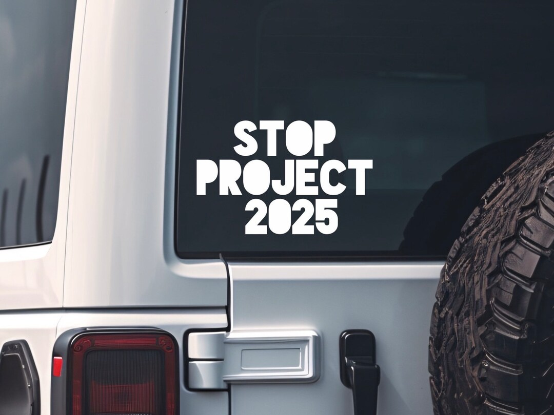 Stop Project 2025 Political Vinyl Decal Car Decal - Etsy