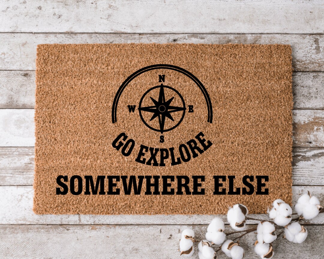 Go Explore Somewhere Else | Custom Welcome Mat | Cheerful Gift ...