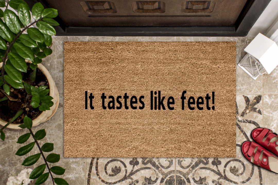 It Tastes Like Feet Hilarious Friends Memes Mat | Funny Meme Door Mat ...