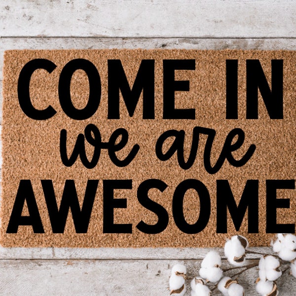 Come in Were Awesome Sign - Etsy