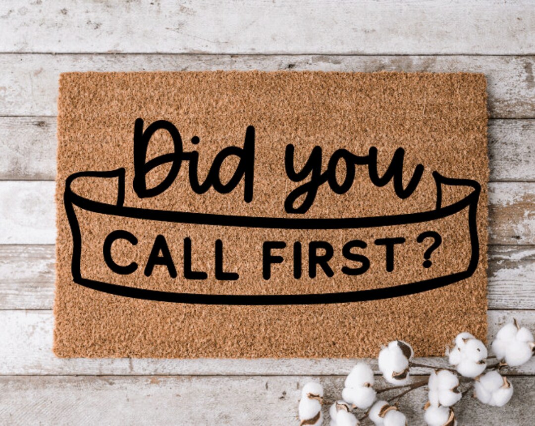 Did You Call First | Custom Welcome Mat | Personalized Door Mat | Home ...
