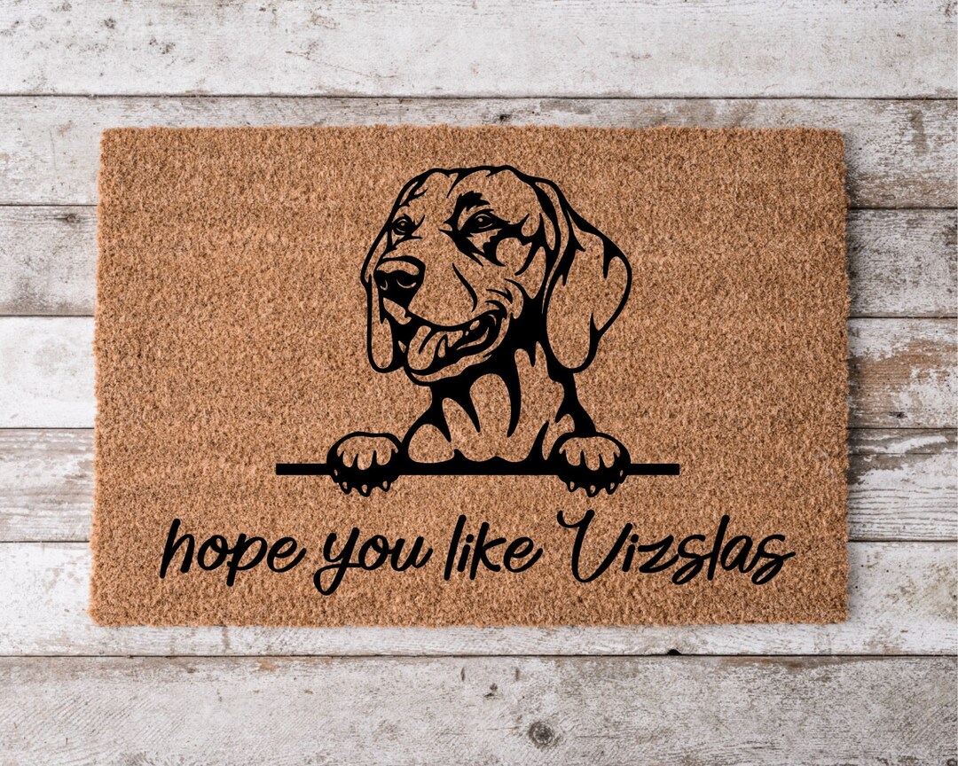 Hope You Like Vizslas Welcome Mat | Perfect Gift for Dog Owner Pet ...