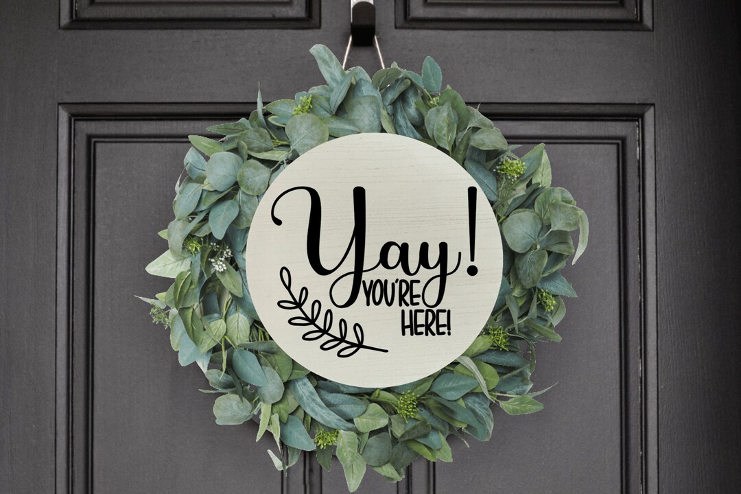 Yay You're Here Door Hanger Welcome Sign personalized Wooden Sign ...