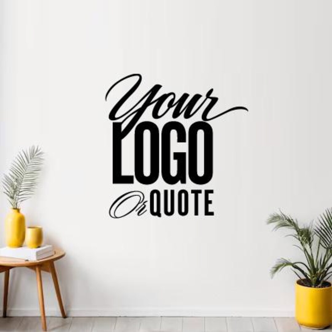 Custom Interior Wall Vinyl Decal / Business Logo / Personalized Quote ...
