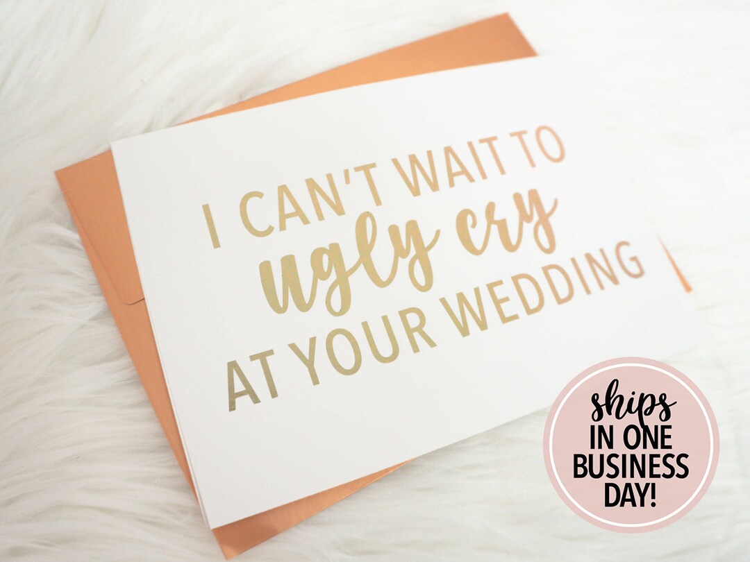 Funny Wedding Card | 'ugly Cry' Engagement Congratulations - Etsy
