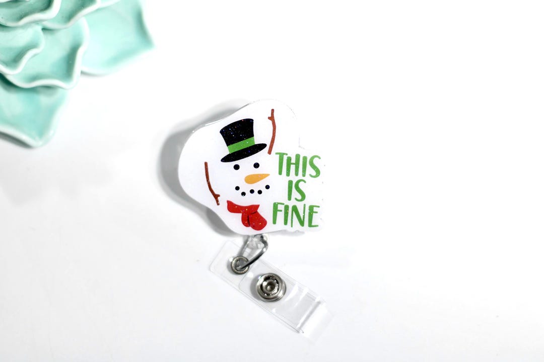 Melting Snowman Badge Reel: "this is Fine" Glitter Christmas Medical ID ...