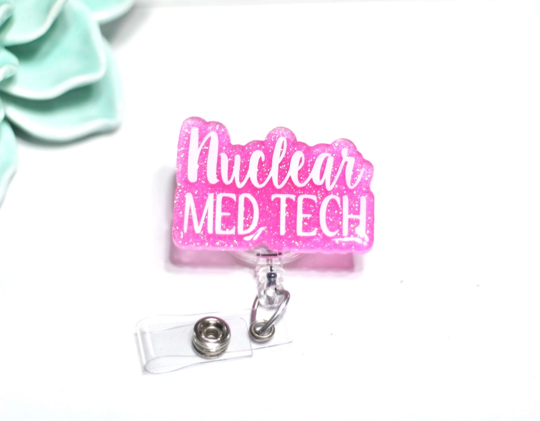 Nuclear Medicine Technologist Badge Reel, Nuc Med Tech, Nuclear Med ...