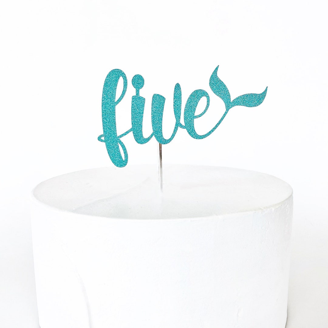 Mermaid Five Cake Topper | Mermaid Tail | Mermaid Birthday | 5th ...