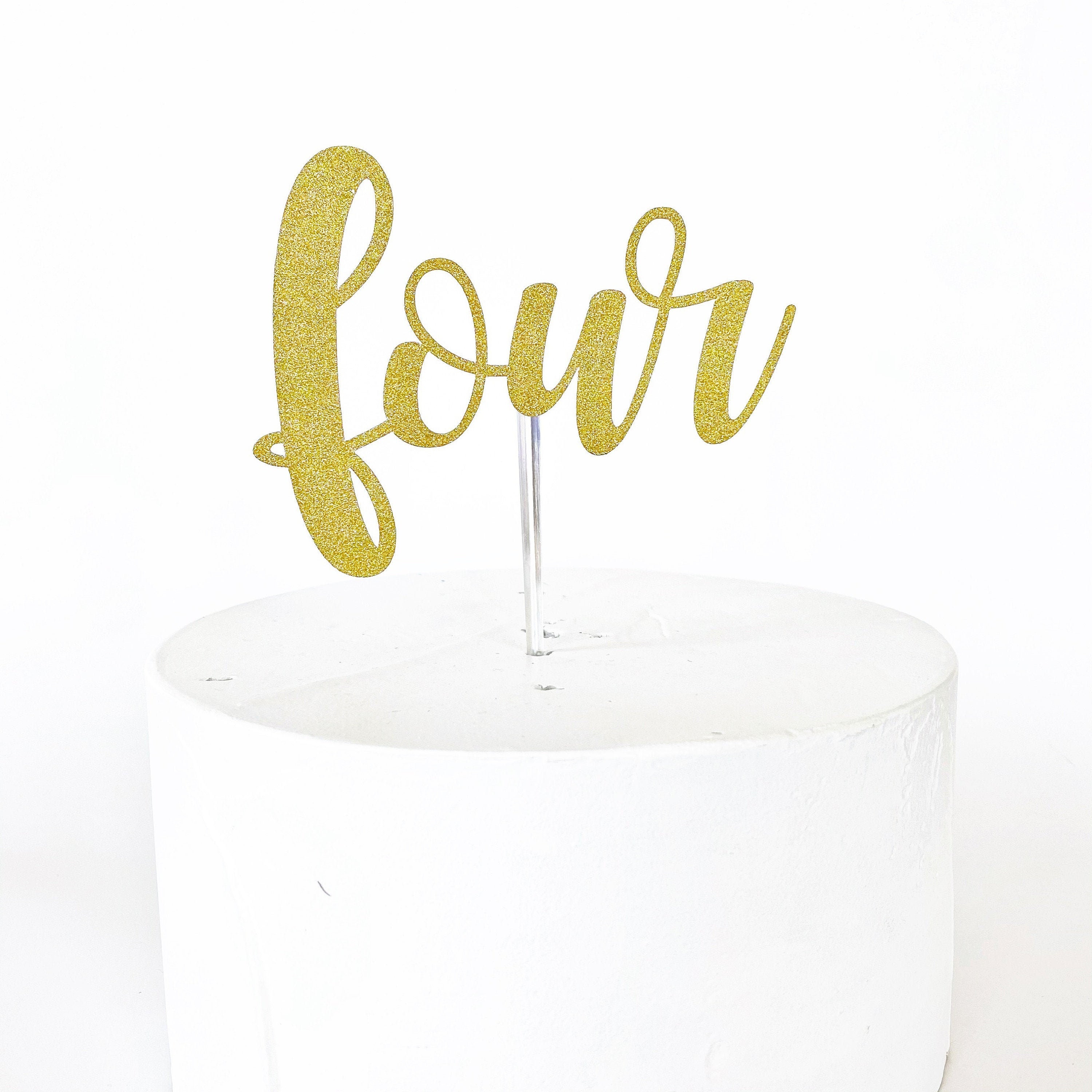 Four Cake Topper | 4th Birthday | Milestone Birthday Cake Topper ...