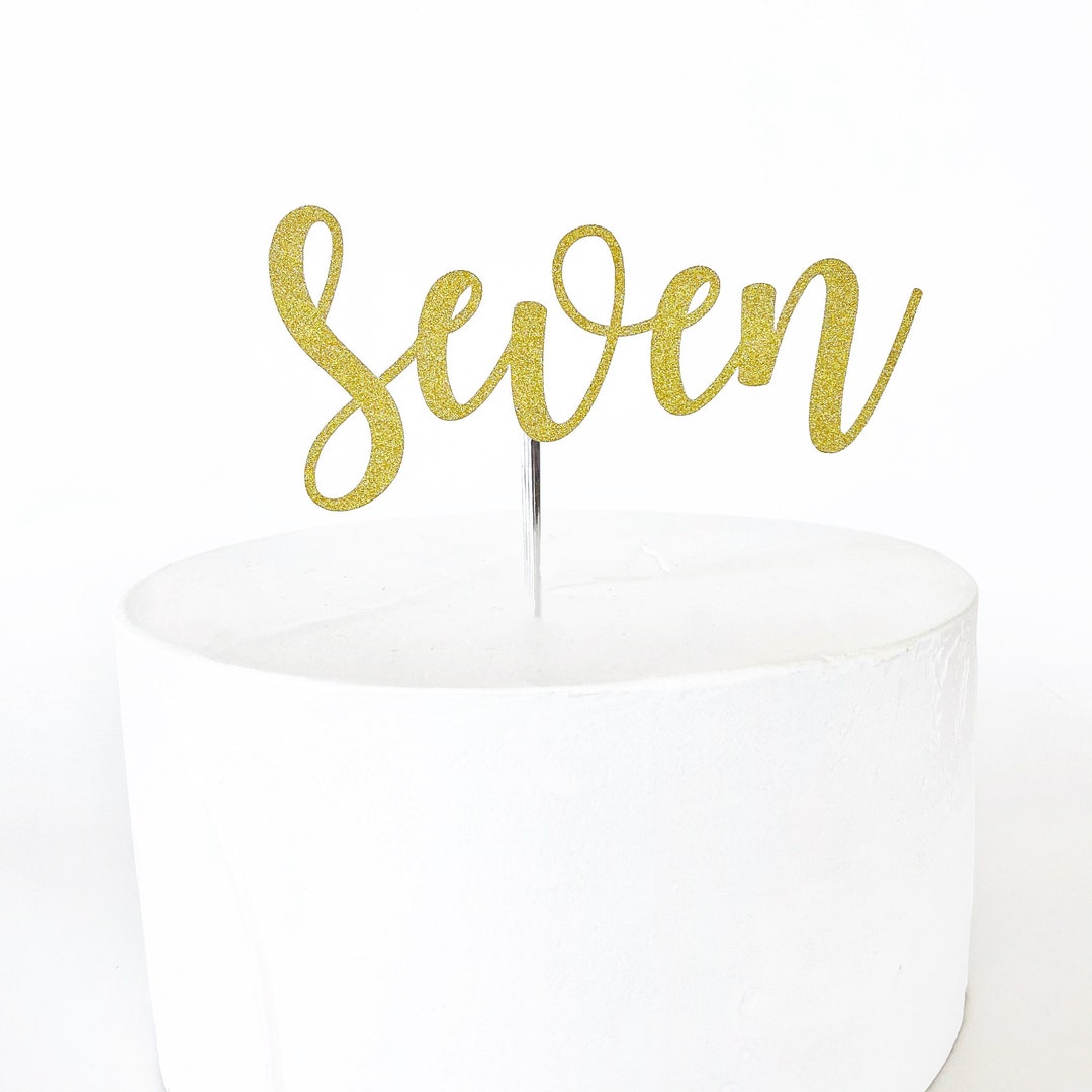 Seven Cake Topper | Seventh Birthday | 7th Birthday | Birthday Cake ...