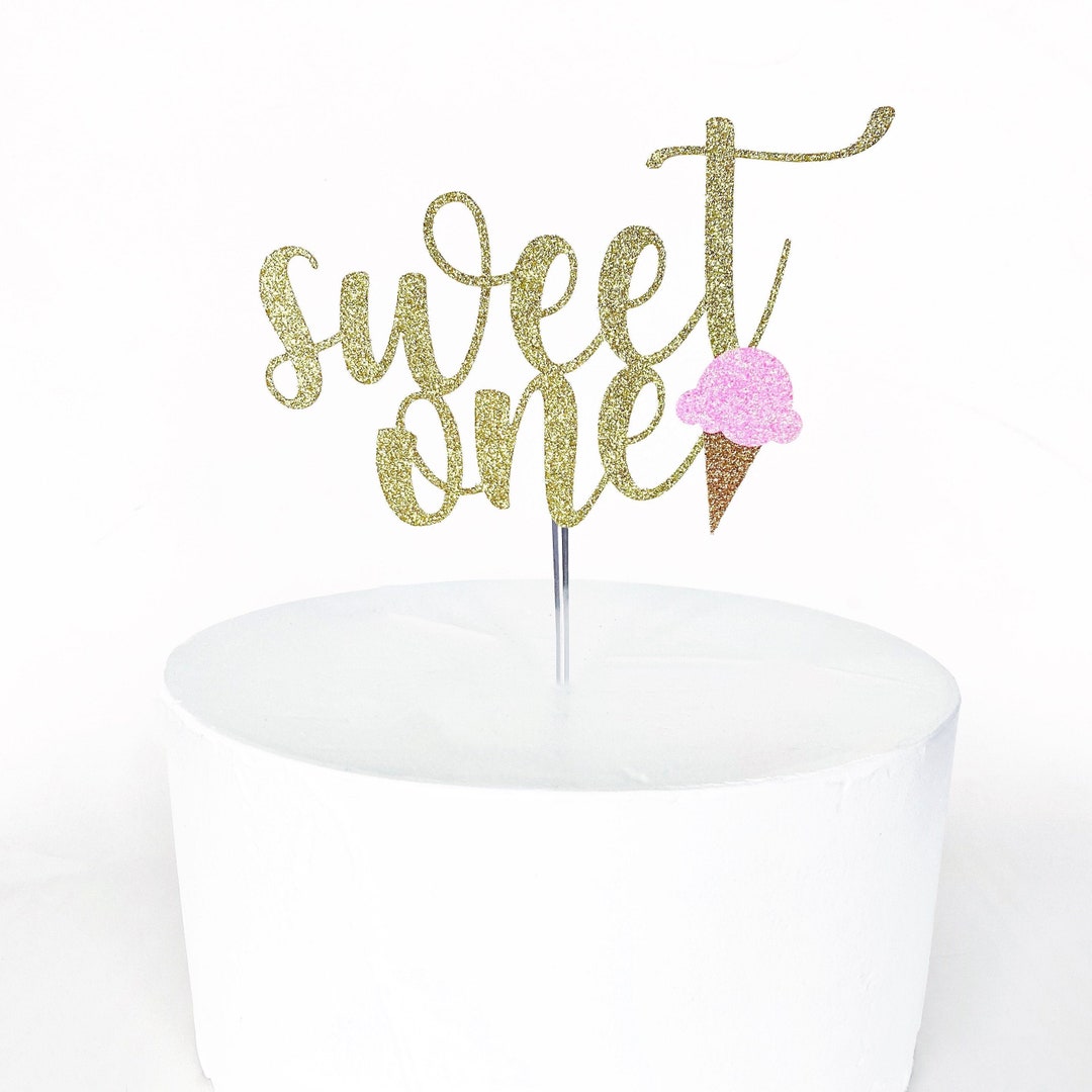 Sweet One Cake Topper | Ice Cream Cake Topper | Ice Cream First ...
