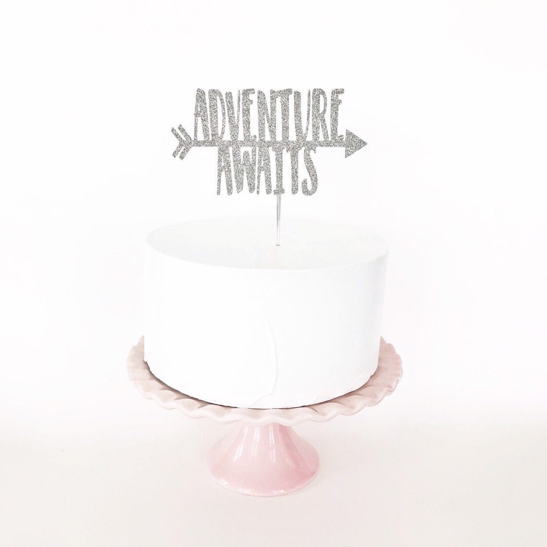 Adventure Awaits Cake Topper - Etsy