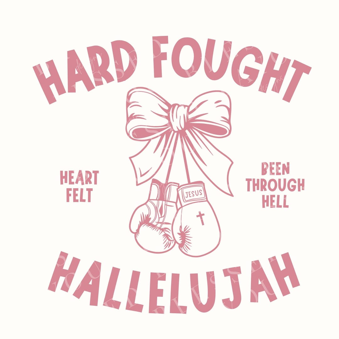 Hard Fought Hallelujah Christian Trendy PNG, Hallelujah Shirt, Jesus ...