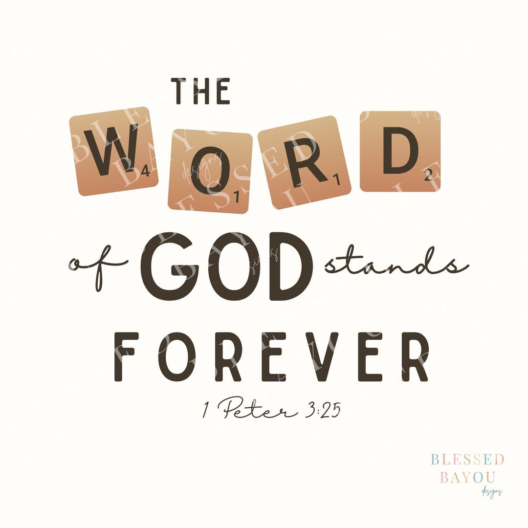 The Word of God Stands Forever PNG: 1 Peter Verse Scrabble Letter ...