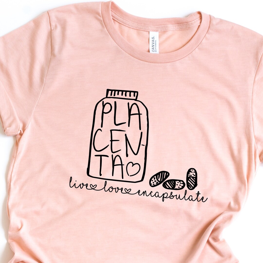 Placenta Live Love Encapsulate - SVG PDF PNG Design for Birth Workers ...