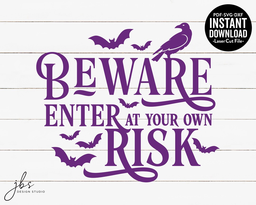Beware Enter at Your Own Risk Cut File Laser Cut File - Etsy