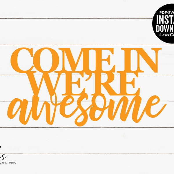 Come in Were Awesome Sign - Etsy