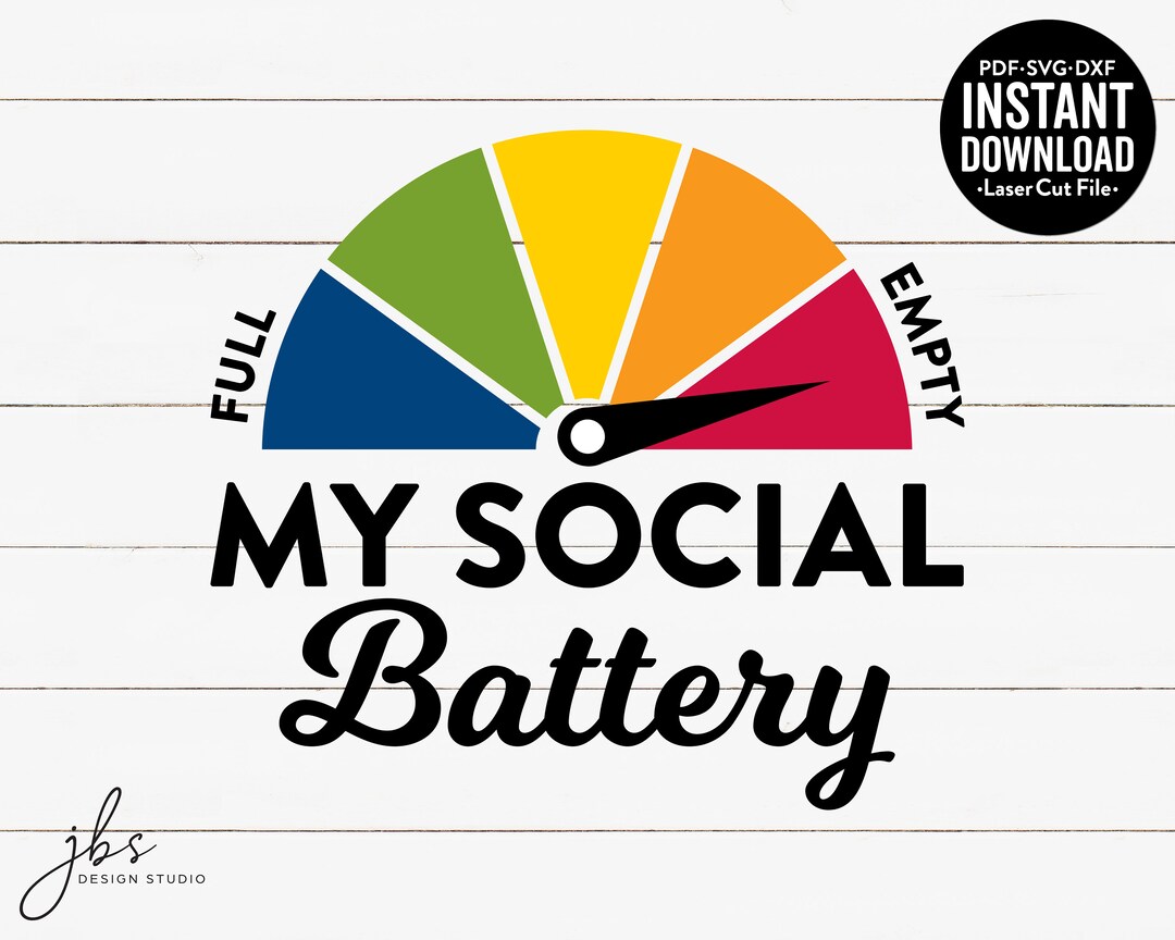 My Social Battery Full Empty Cut File, Laser Cut File, Instant Download ...