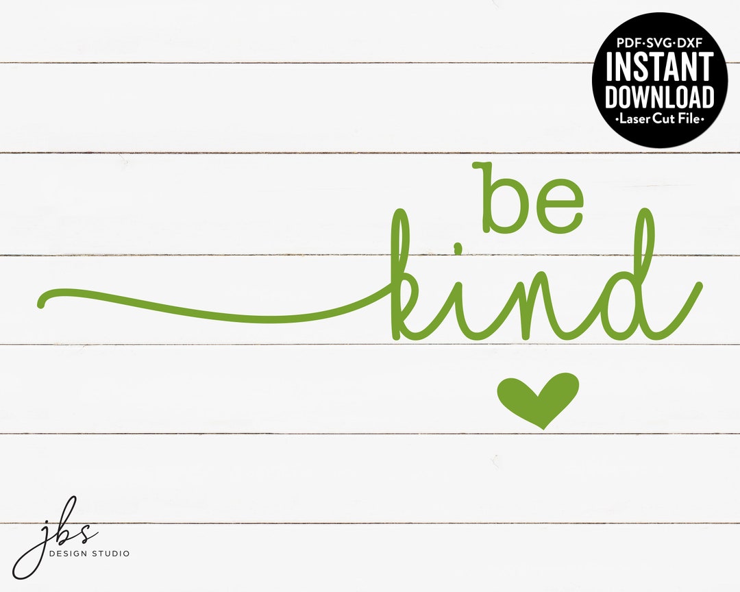 Be Kind Cut File Laser Cut File Instant Download - Etsy Australia
