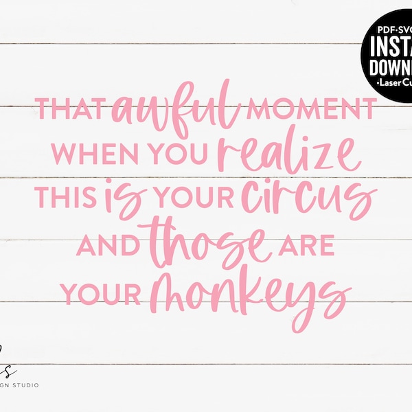 That Moment When You Realize This is Your Circus and Those Are Your ...