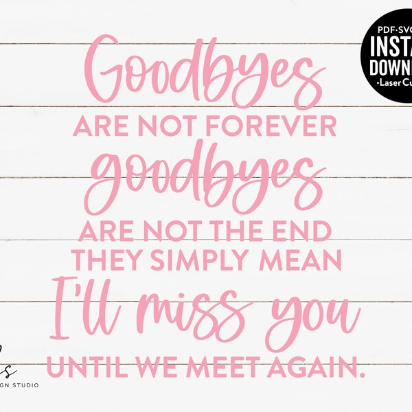 Goodbye Are Not Forever Svg - Etsy