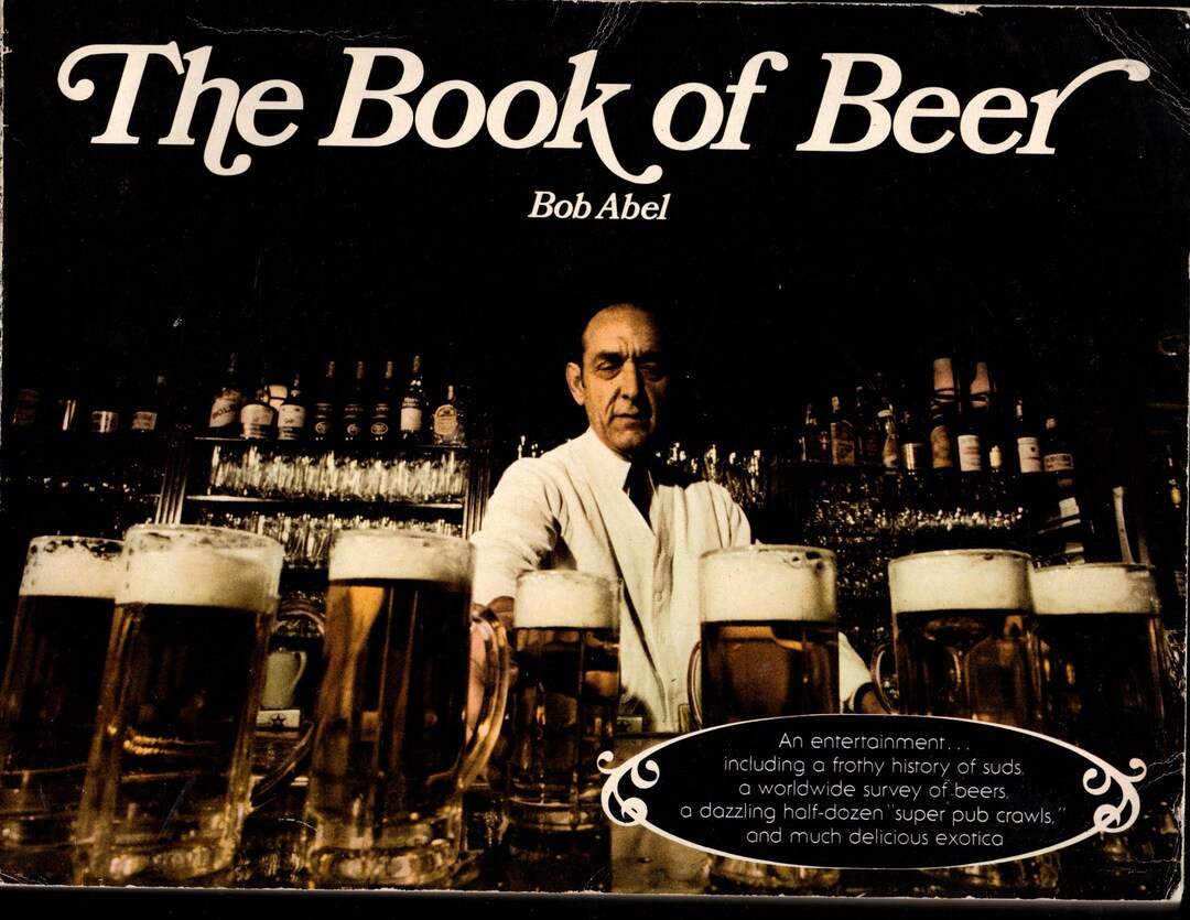 The Book of Beer by Bob Abel 1976 Paperback Beer History Pub - Etsy
